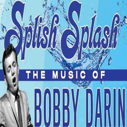 Splish Splash - The Music of Bobby Darin VIP Packages - Meet and Greet ...